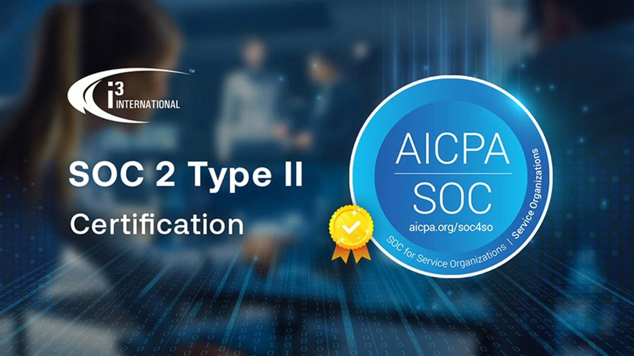 i3 International Announces SOC II Certification