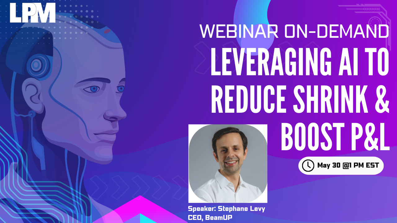 Webinar On-Demand: Leveraging AI to Reduce Shrink and Boost P&L